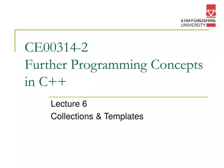 PPT - CE00314-2 Further Programming Concepts in C++ PowerPoint ...