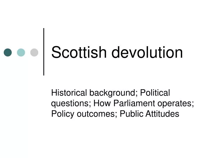 PPT - Scottish devolution PowerPoint Presentation, free download - ID ...