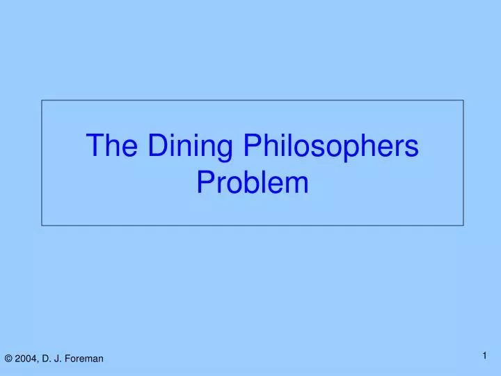 PPT - The Dining Philosophers Problem PowerPoint Presentation, free ...