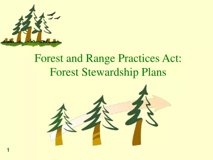PPT - Forest and Range Practices Act: Forest Stewardship Plans ...