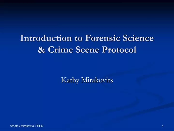 PPT - Introduction to Forensic Science & Crime Scene Protocol ...