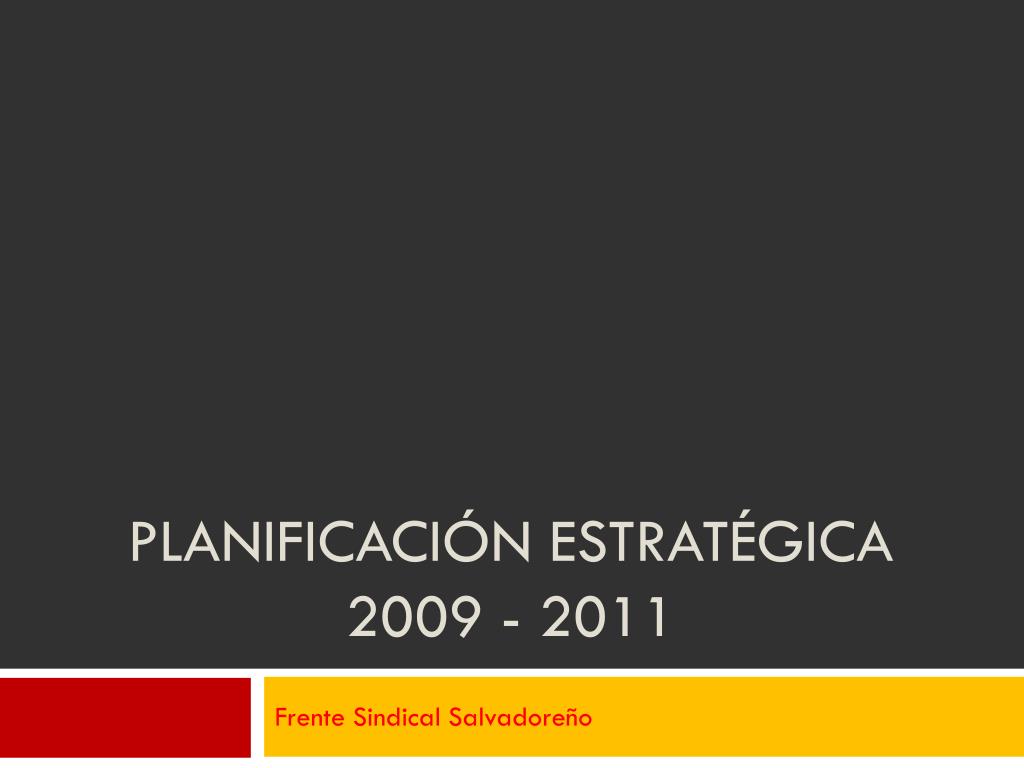 Ppt Planificación Estratégica 2009 2011 Powerpoint Presentation