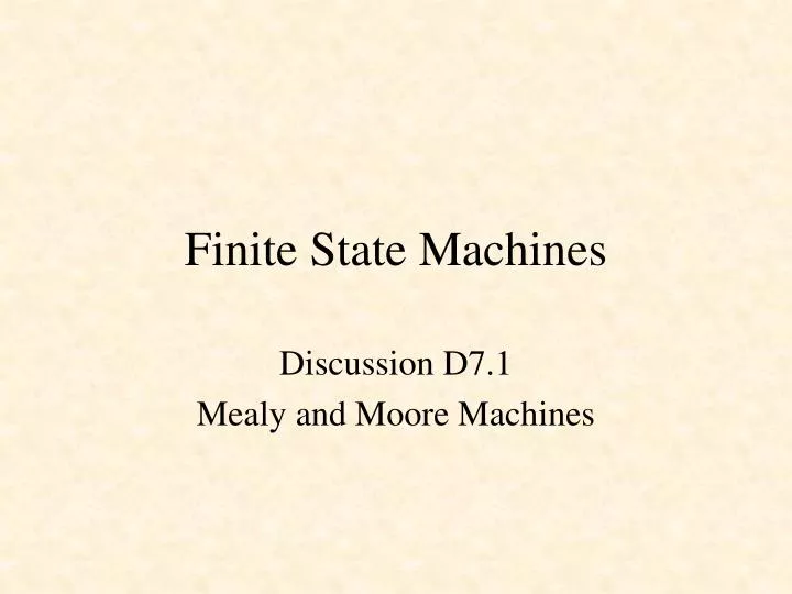 PPT - Finite State Machines PowerPoint Presentation, free download - ID ...