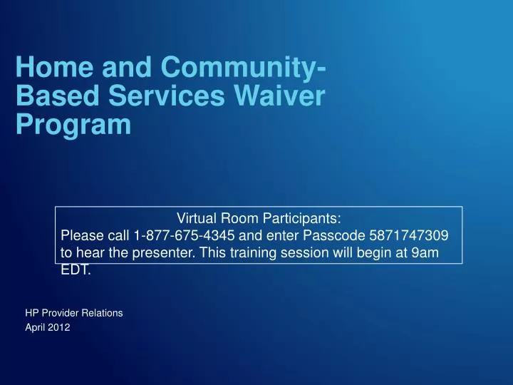 PPT - Home and Community- Based Services Waiver Program PowerPoint ...