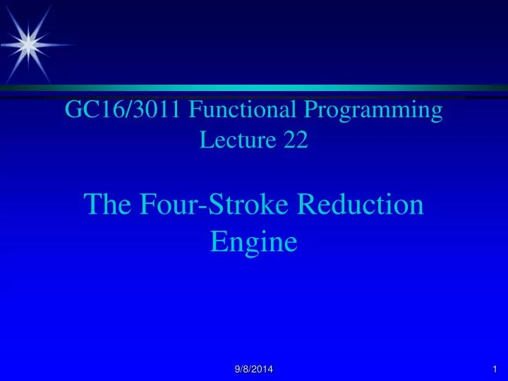 Ppt Gc16 3011 Functional Programming Lecture 22 The Four Stroke Reduction Engine Powerpoint