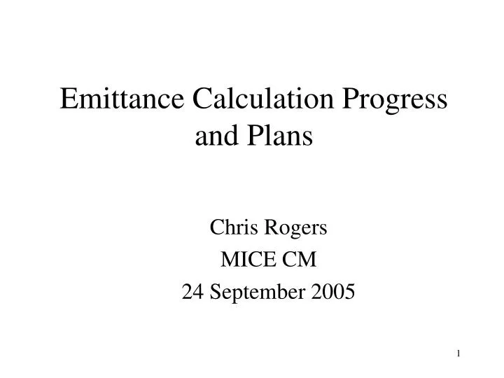 PPT - Emittance Calculation Progress and Plans PowerPoint Presentation ...