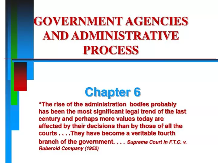 PPT - GOVERNMENT AGENCIES AND ADMINISTRATIVE PROCESS PowerPoint ...