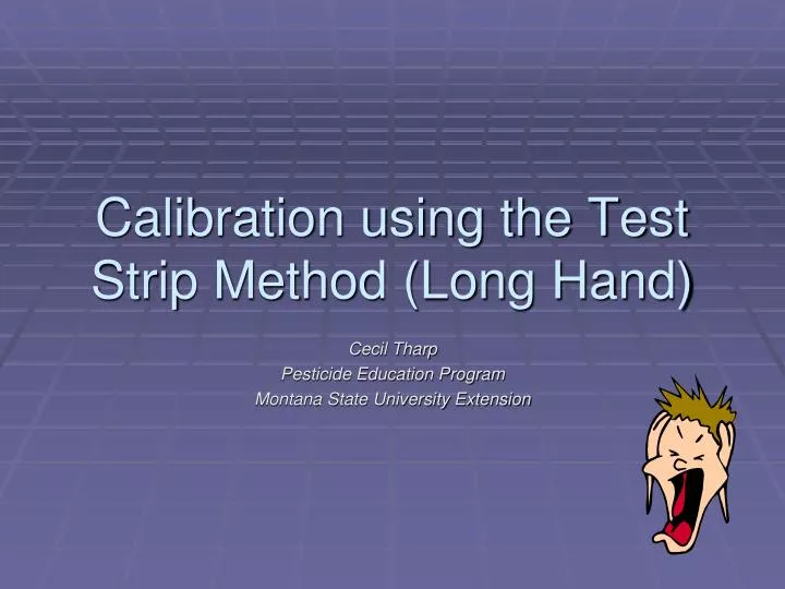 PPT - Calibration using the Test Strip Method (Long Hand) PowerPoint ...
