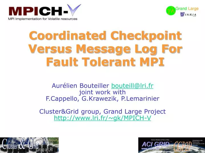 PPT - Coordinated Checkpoint Versus Message Log For Fault Tolerant MPI PowerPoint Presentation ...
