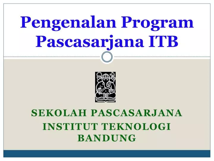 PPT - Pengenalan Program Pascasarjana ITB PowerPoint Presentation, free ...