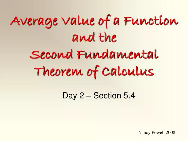 PPT - Average Value of a Function and the Second Fundamental Theorem of ...