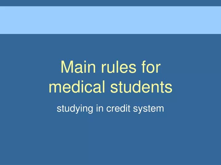 PPT - Main rules for medical students PowerPoint Presentation, free ...