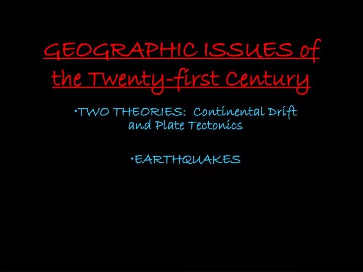 PPT - GEOGRAPHIC ISSUES of the Twenty-first Century PowerPoint ...