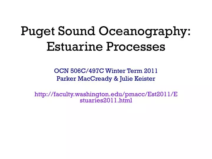 PPT - Puget Sound Oceanography: Estuarine Processes PowerPoint ...