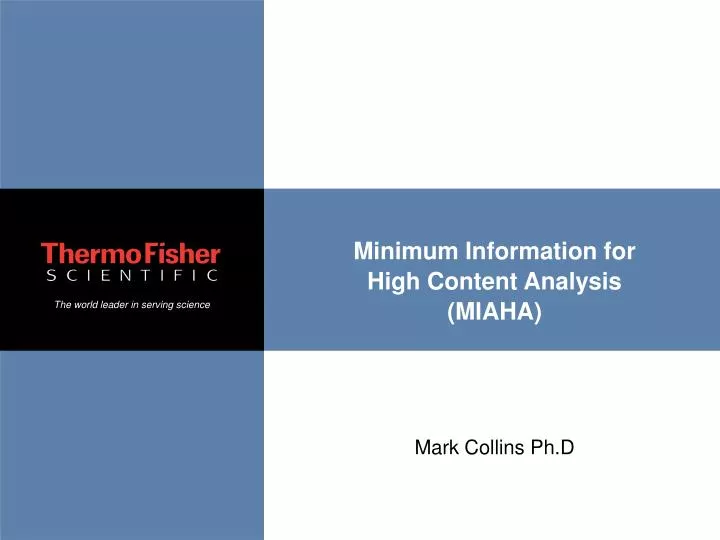PPT - Minimum Information for High Content Analysis (MIAHA) PowerPoint ...