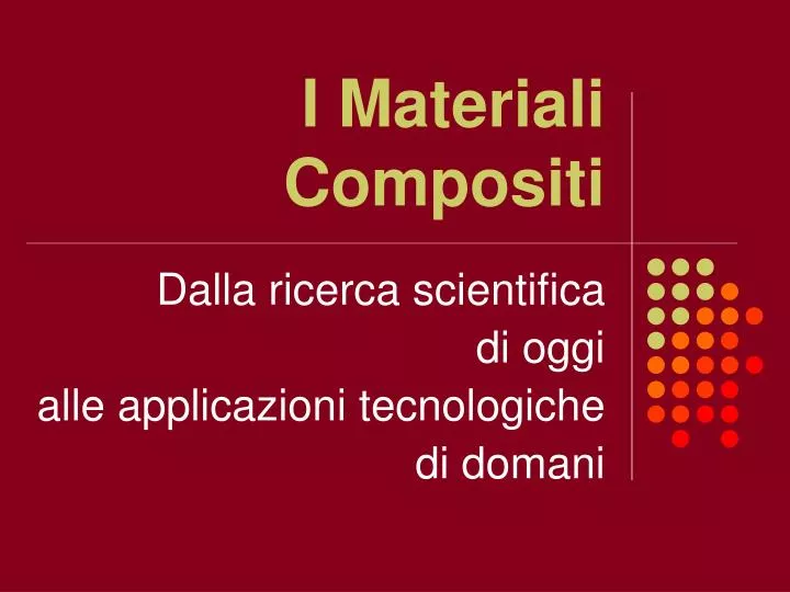 PPT - I Materiali Compositi PowerPoint Presentation, free download - ID ...