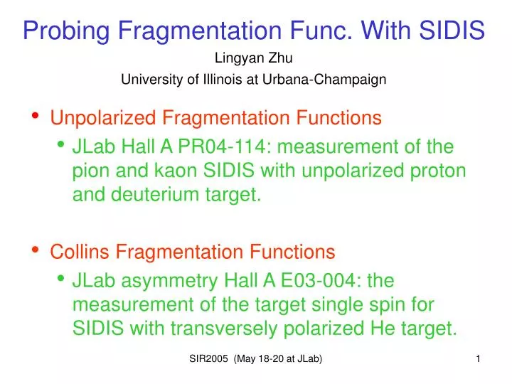 PPT - Probing Fragmentation Func. With SIDIS PowerPoint Presentation, free download - ID:4130800