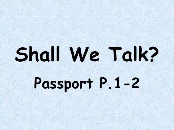 PPT - Shall We Talk? PowerPoint Presentation, free download - ID:4131496