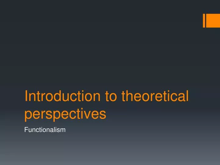 PPT - Introduction to theoretical perspectives PowerPoint Presentation ...