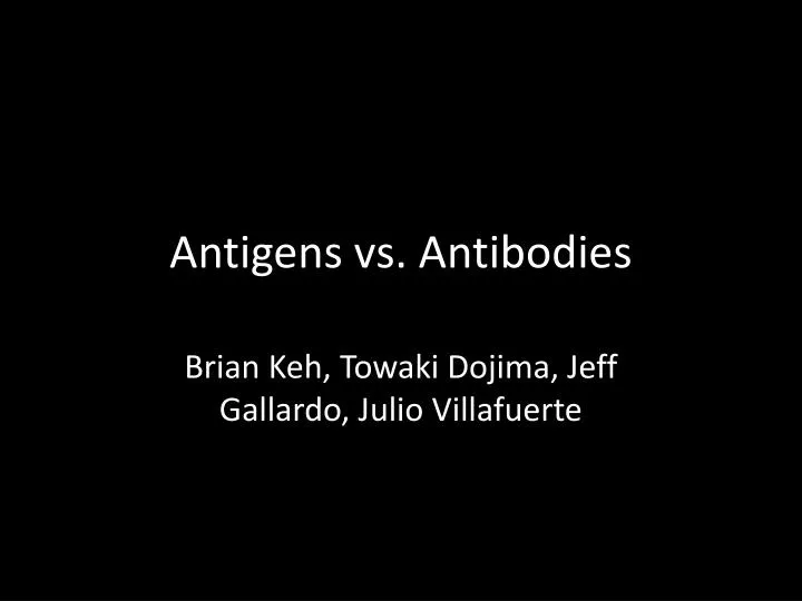 PPT - Antigens vs. Antibodies PowerPoint Presentation, free download ...