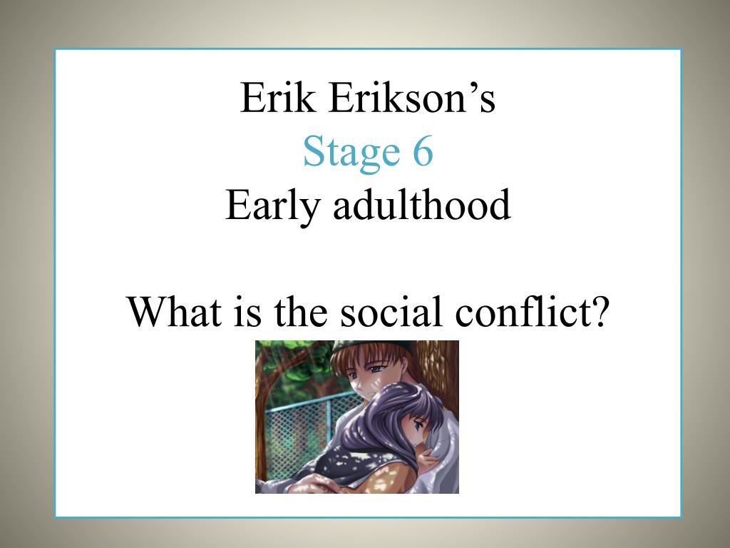 Ppt Erik Eriksons 8 Stages Of Human Development Powerpoint