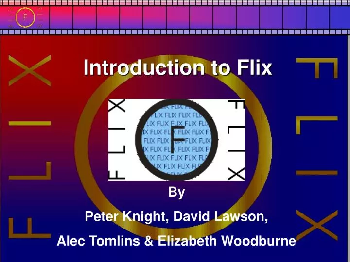 PPT - Introduction to Flix PowerPoint Presentation, free download - ID ...