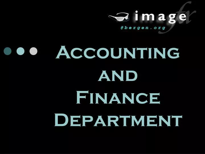 Ppt Accounting And Finance Department Powerpoint Presentation Free