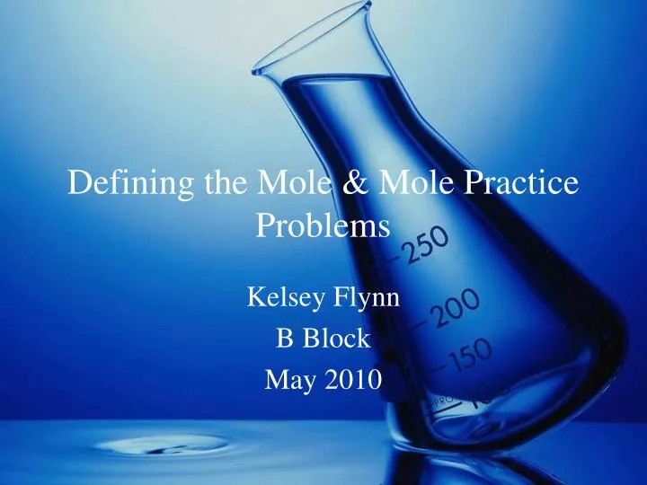 PPT - Defining the Mole & Mole Practice Problems PowerPoint ...