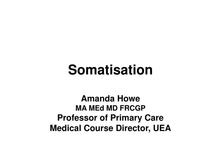 PPT - Somatisation PowerPoint Presentation, free download - ID:4135734