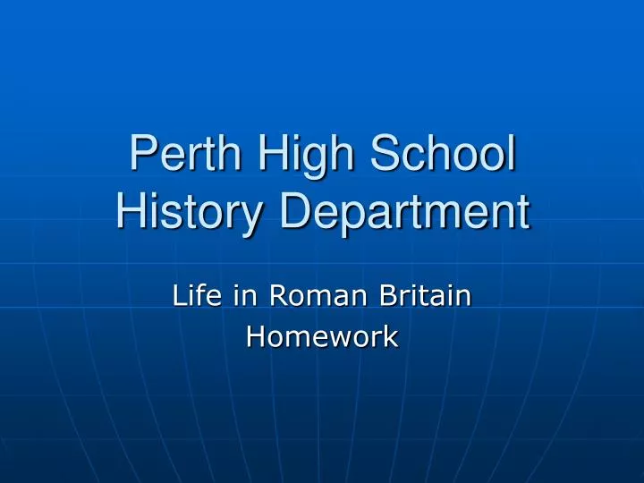 PPT - Perth High School History Department PowerPoint Presentation ...