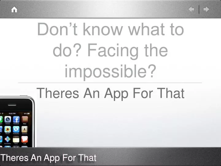 PPT - Don’t know what to do? Facing the impossible? PowerPoint ...