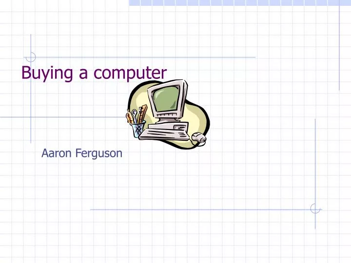 PPT - Buying a computer PowerPoint Presentation, free download - ID:4137762