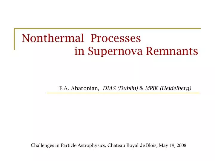 PPT - Nonthermal Processes in Supernova Remnants PowerPoint ...