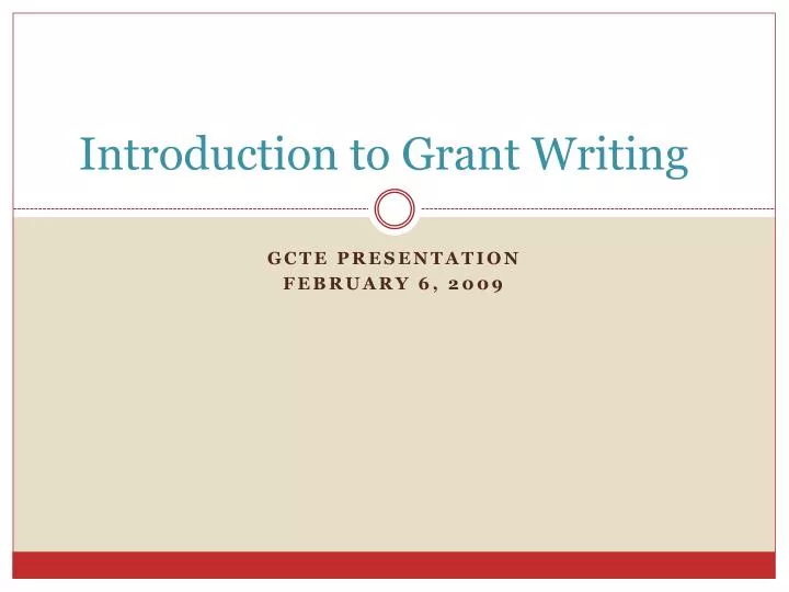 PPT - Introduction to Grant Writing PowerPoint Presentation, free ...