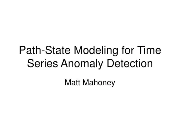 Ppt Path State Modeling For Time Series Anomaly Detection Powerpoint 7669