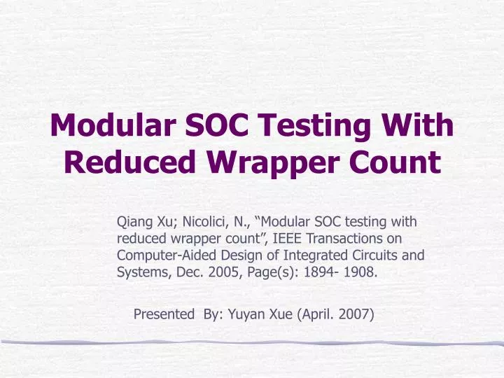 Ppt Modular Soc Testing With Reduced Wrapper Count Powerpoint Presentation Id4139513 9679