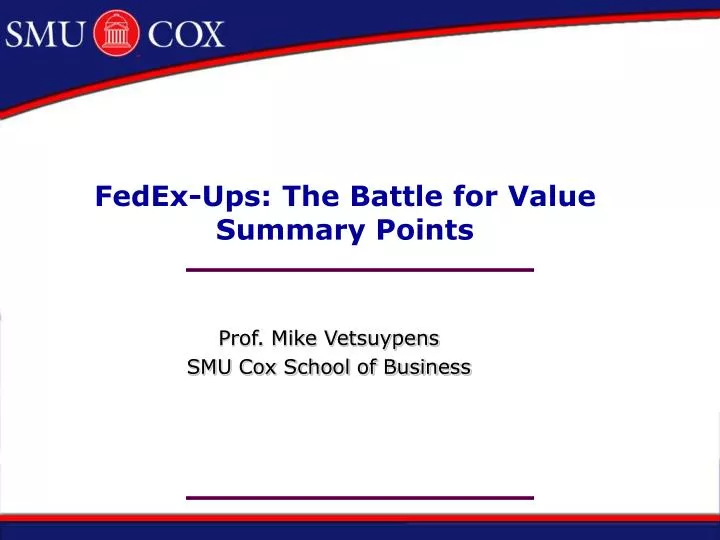 PPT - FedEx-Ups: The Battle for Value Summary Points PowerPoint ...