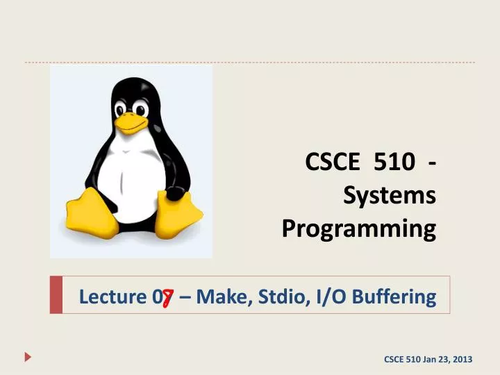 PPT - CSCE 510 - Systems Programming PowerPoint Presentation, free download - ID:4143384