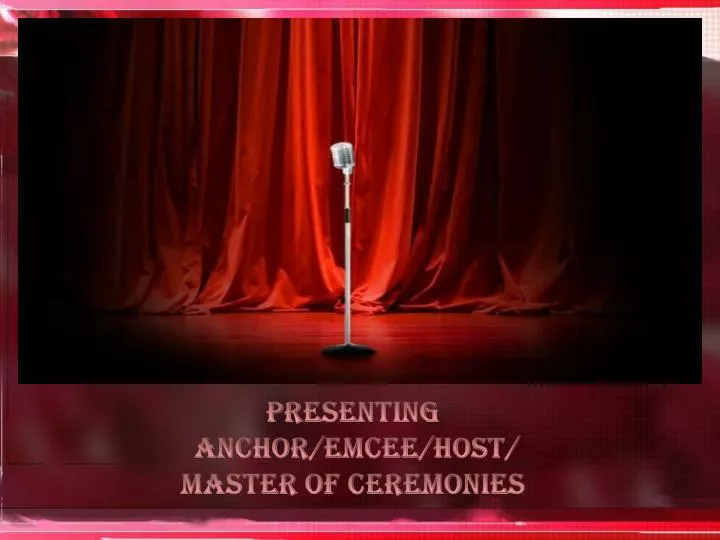 PPT - Presenting ANCHOR/EMCEE/Host/ Master oF Ceremonies PowerPoint ...