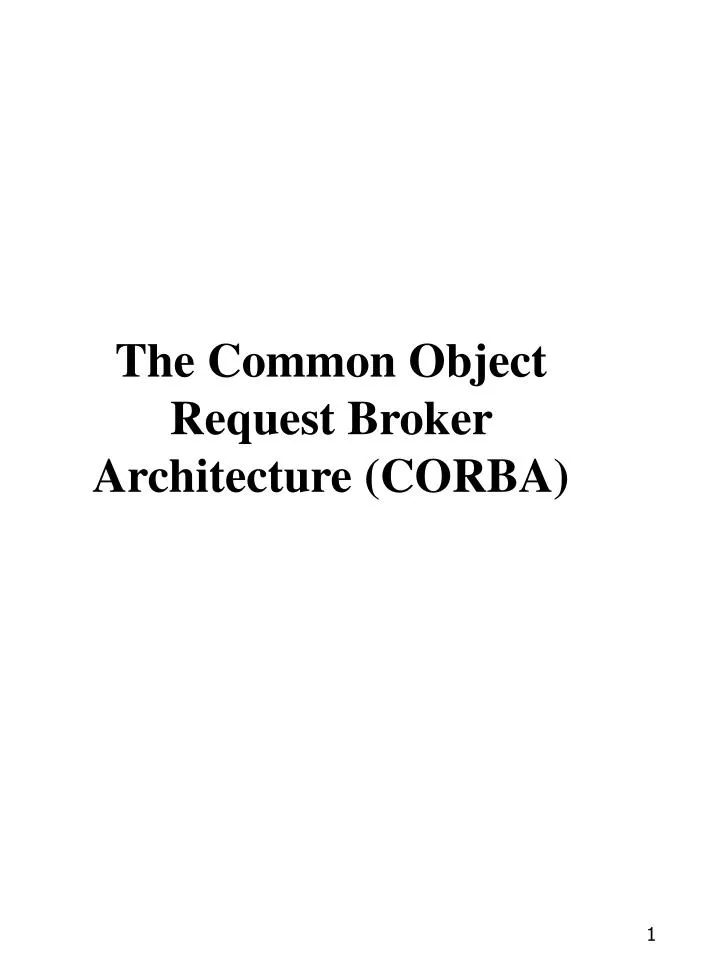Ppt The Common Object Request Broker Architecture Corba Powerpoint Presentation Id4147717