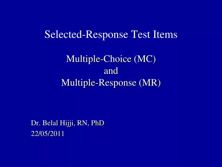 PPT - Selected-Response Test Items Multiple-Choice (MC) and Multiple ...