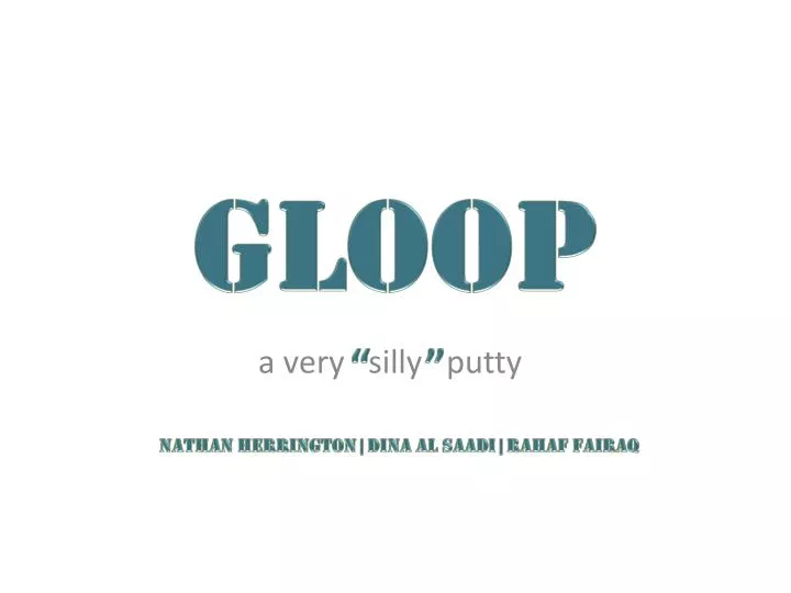 PPT - Gloop PowerPoint Presentation, free download - ID:4149574