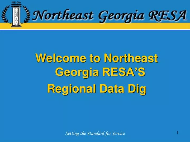 PPT - Welcome to Northeast Georgia RESA’S Regional Data Dig PowerPoint ...