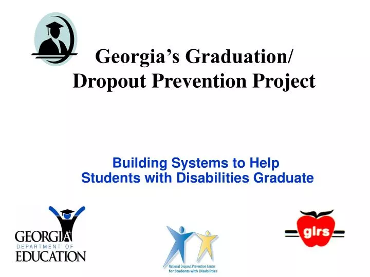 PPT - Georgia’s Graduation/ Dropout Prevention Project PowerPoint ...