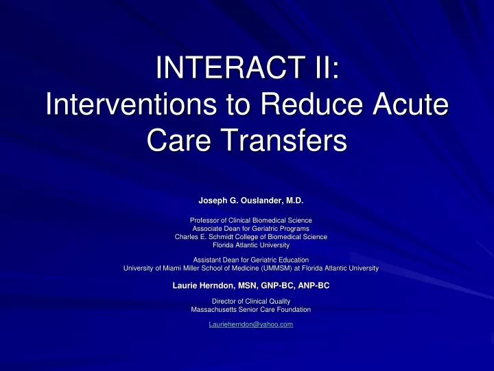 PPT - INTERACT II: Interventions to Reduce Acute Care Transfers ...