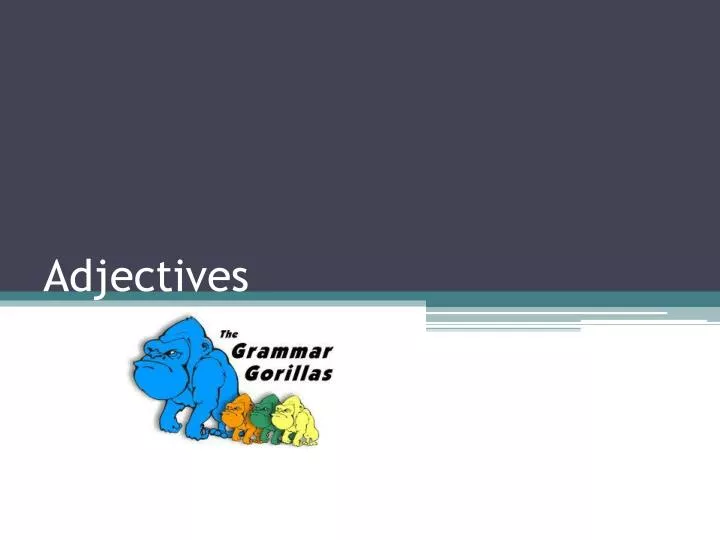 PPT - Adjectives PowerPoint Presentation, free download - ID:4150555