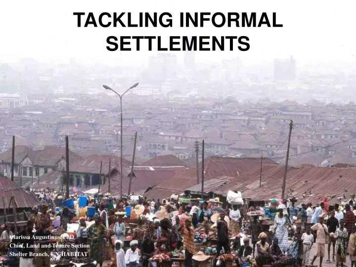PPT - TACKLING INFORMAL SETTLEMENTS PowerPoint Presentation, free ...