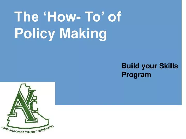 PPT - The ‘How- To’ of Policy Making PowerPoint Presentation, free ...