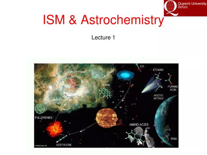PPT - ISM & Astrochemistry Lecture 1 PowerPoint Presentation, free ...