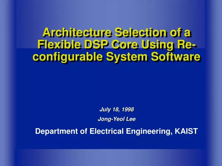 Ppt Architecture Selection Of A Flexible Dsp Core Using Re